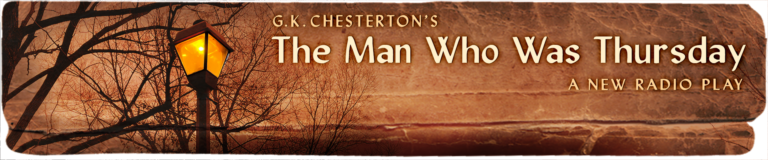 The Man Who Was Thursday – A new audio play by Andrew J Wahlquist